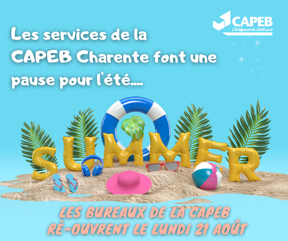 Pause estivale des services de la CAPEB Charente ・ CAPEB